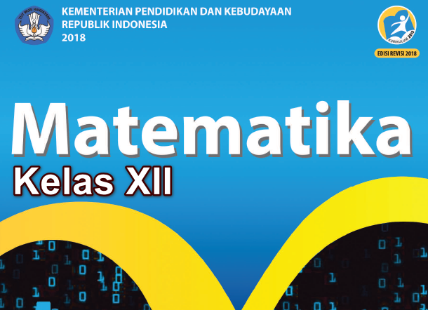 Download Buku Kurikulum 2013 Matematika Wajib Kelas Xii Revisi 2018