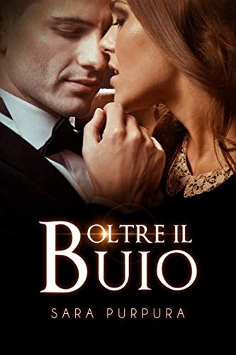 Ilmondodeilibriromance Recensione Oltre Il Buio Di Sara Purpura