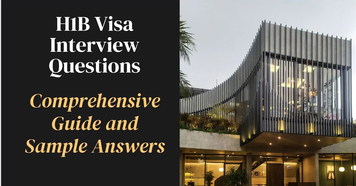 H1b Visa Interview Questions Comprehensive Guide And Sample Answers