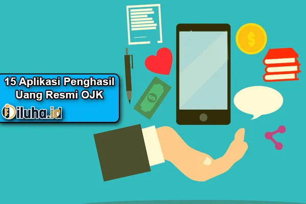 15 Daftar Aplikasi Penghasil Uang Resmi Ojk Terpercaya Iluhaid