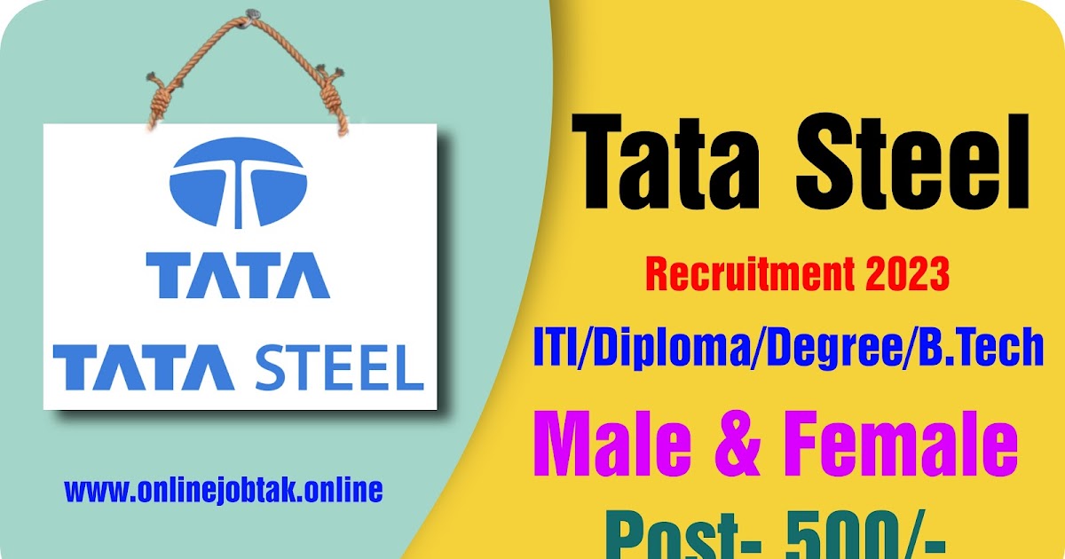 Tata Steel Recruitment 2023 Latest Vacancy In March 2023 Post 500