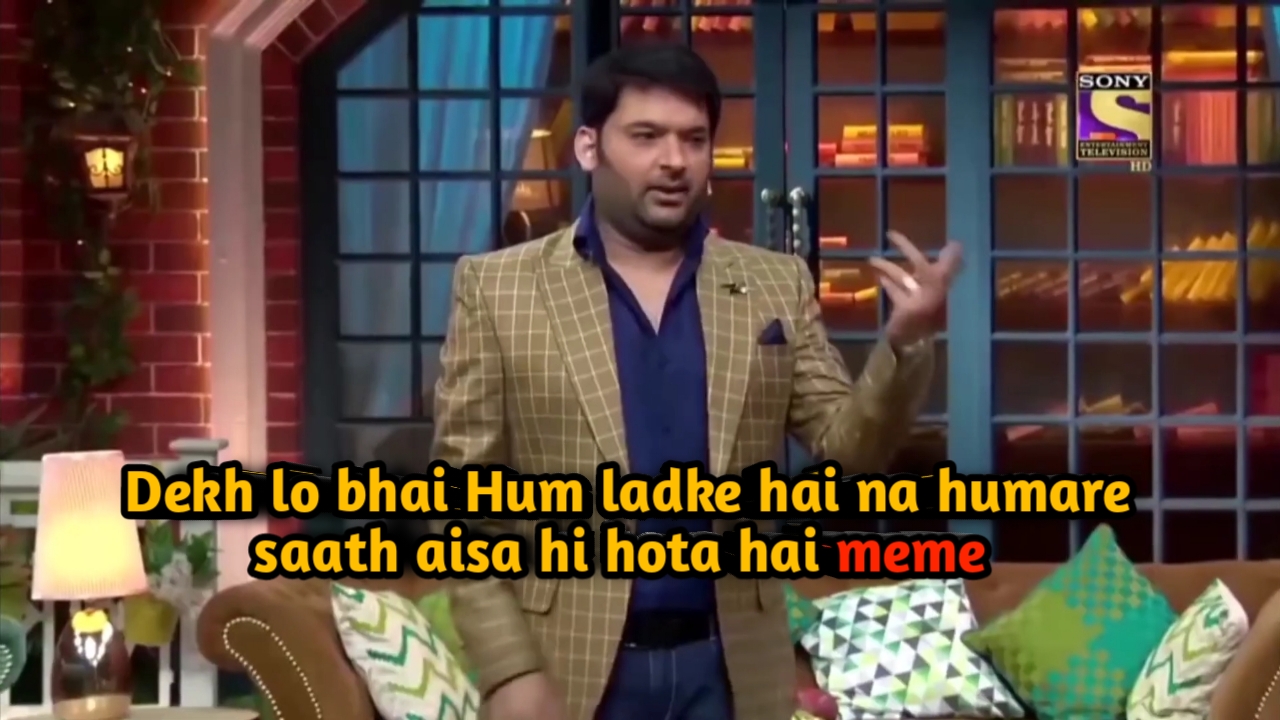 Dekh Lo Bhai Hum Ladke Hai Na Humare Saath Aisa Hi Hota Hai Meme Video