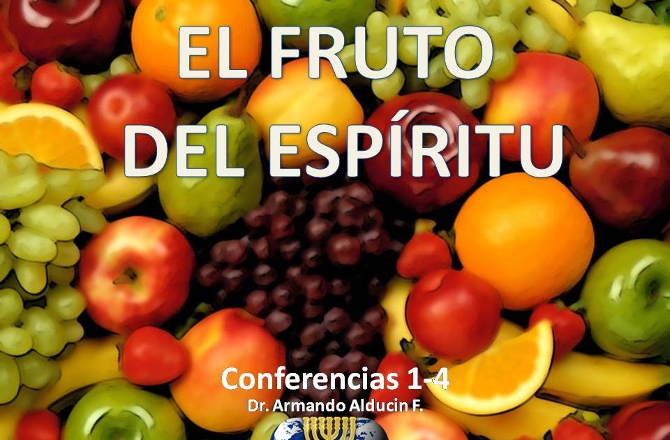 Cristianismo Radical Serie El Fruto Del Espíritu Dr Armando