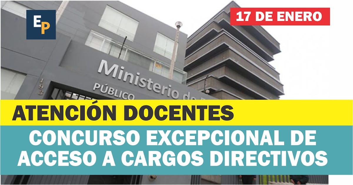 Concurso Excepcional De Acceso A Cargos Directivos ~ Educar Perú