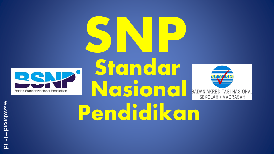 8 Standar Nasional Pendidikan Snp Di Indonesia