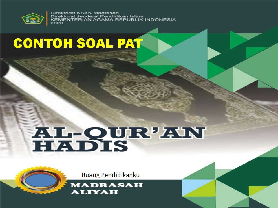 Contoh Soal Pat Al Quran Hadis Kelas 10 Smama Sesuai Kma 183 Tahun