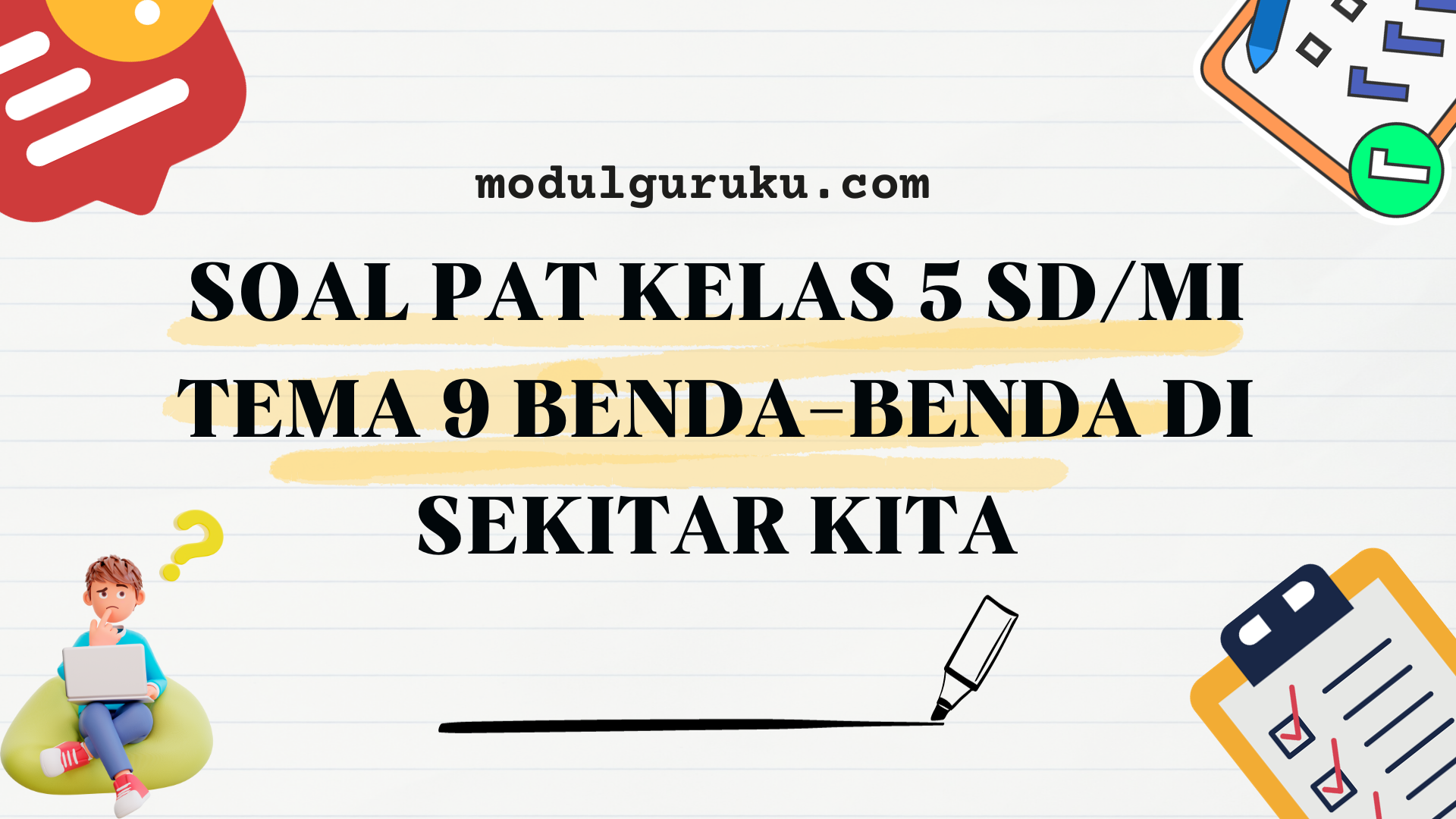 Soal Pat Penilaian Akhir Tahun Kelas 5 Tema 9 Benda Benda Di Sekitar