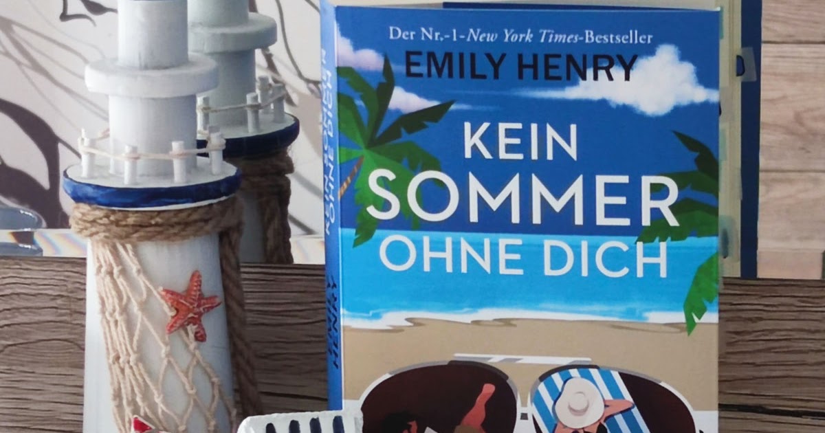 Buchsichten Rezension Kein Sommer Ohne Dich Von Emily Henry