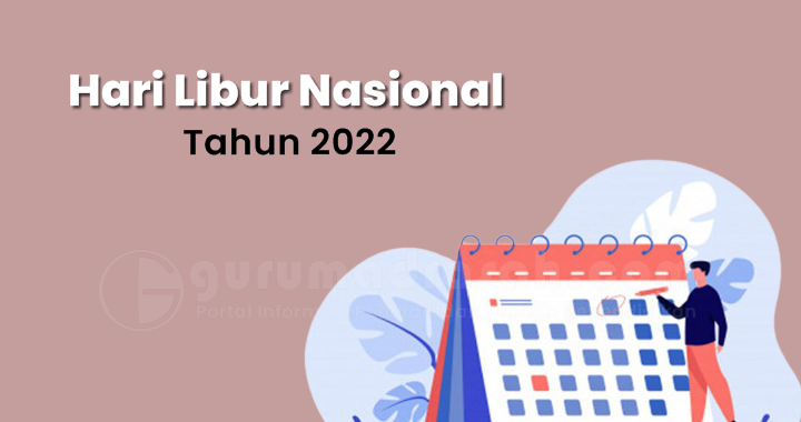 Resmi Pemerintah Telah Menetapkan Hari Libur Nasional Tahun 2022