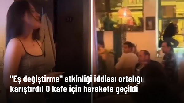 İstanbulda Eş Değiştirme Etkinliği Yapıldığı Iddia Edilen Kafe