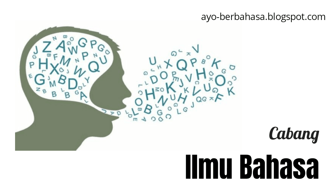 Cabang Ilmu Bahasa Linguistik Penjelasan Lengkap Ayo Berbahasa