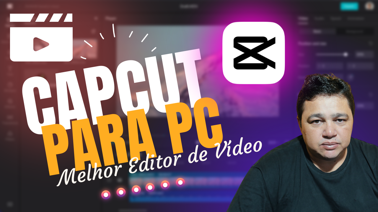 Capcut Para Pc Como Instalar E Configurar O Melhor Editor De Vídeo Grátis