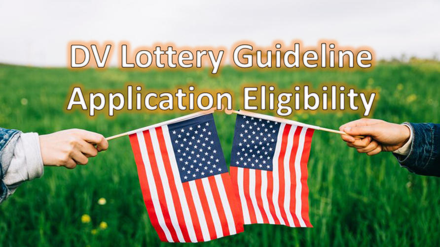 Dv Lottery Application Eligibility Full Details A Comprehensive Guide