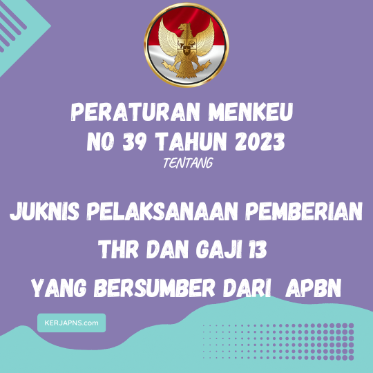 Juknis Pelaksanaan Pemberian Thr Dan Gaji 13 Permenkeu No 39 Tahun