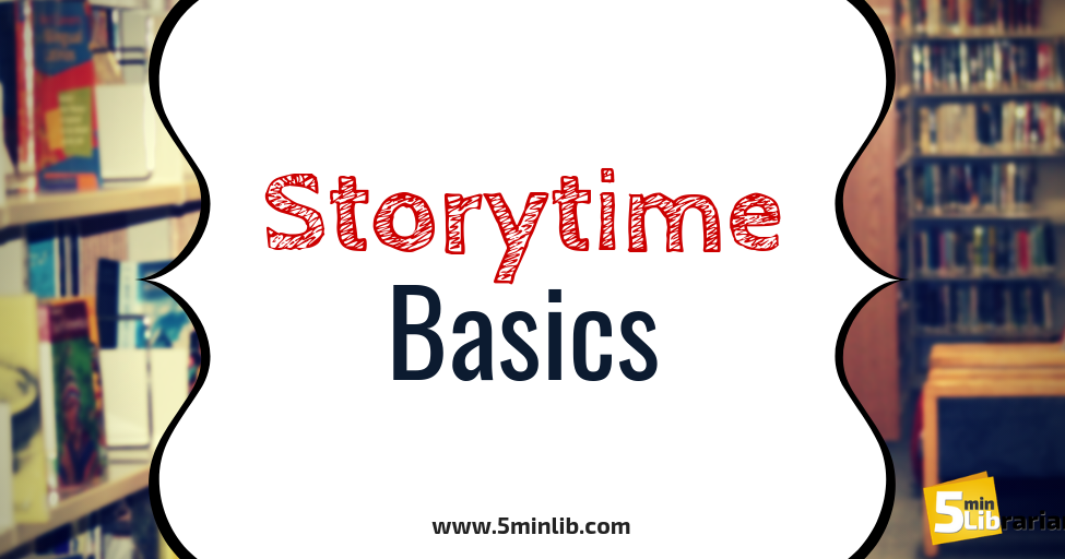 5 Minute Librarian Storytime Basics