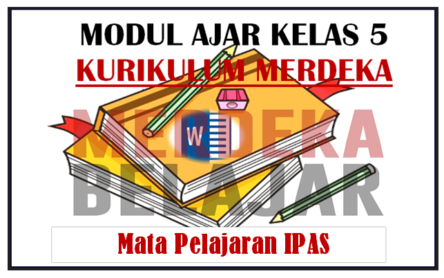 Modul Ajar Kurikulum Merdeka Kelas 5 Mata Pelajaran Ipas Semester