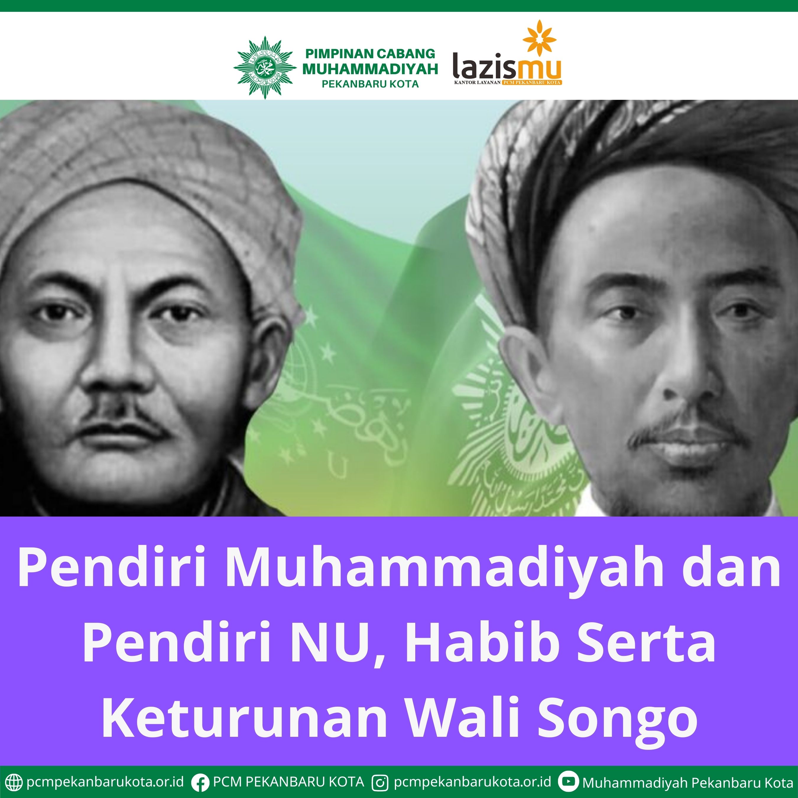 Pendiri Muhammadiyah Dan Pendiri Nu Habib Dan Keturunan Wali Songo
