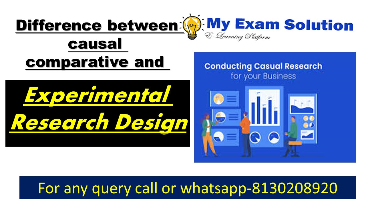 Difference Between Causal Comparative And Experimental Research Design