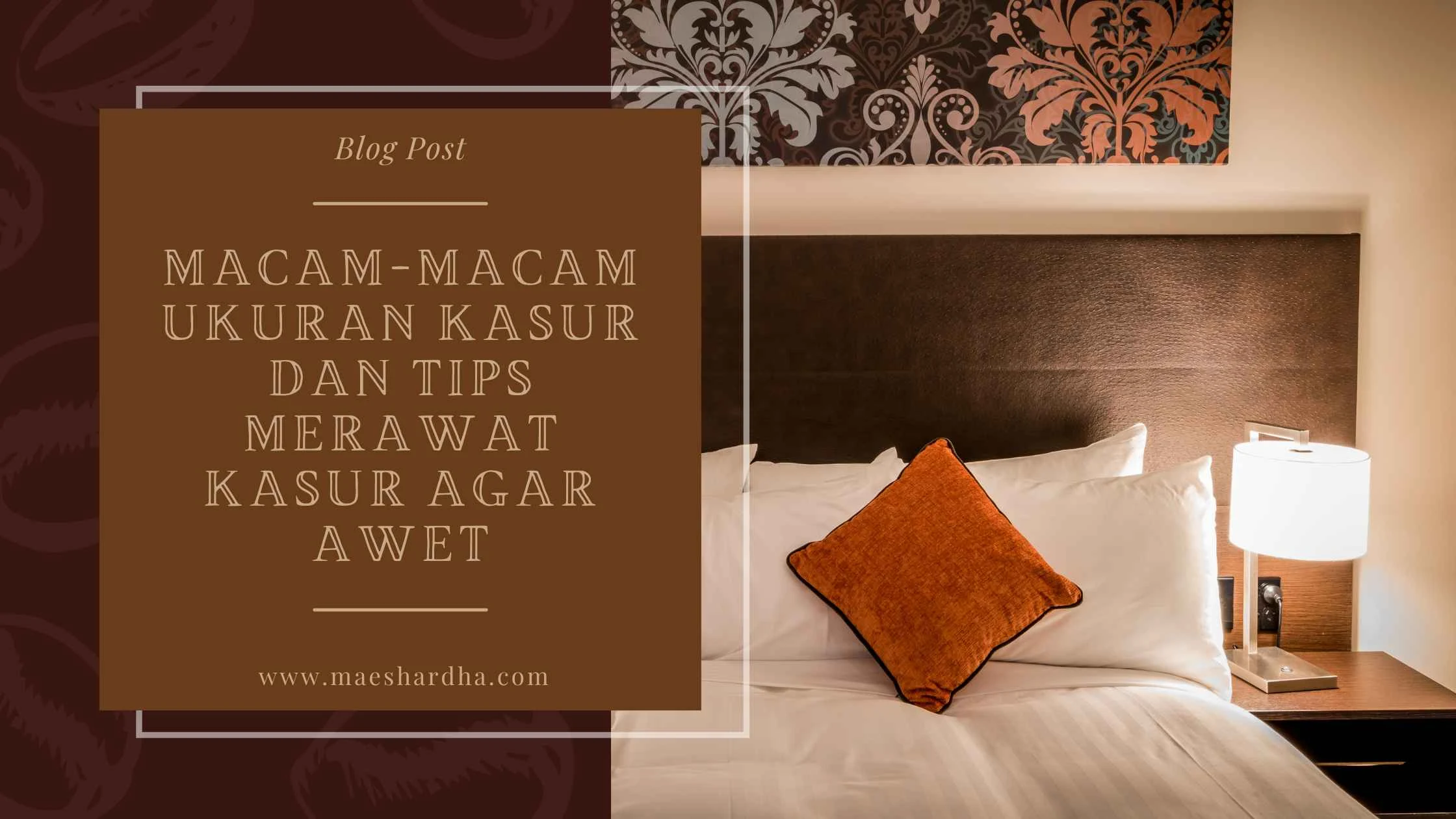 Macam Macam Ukuran Kasur Dan Tips Merawat Kasur Agar Awet