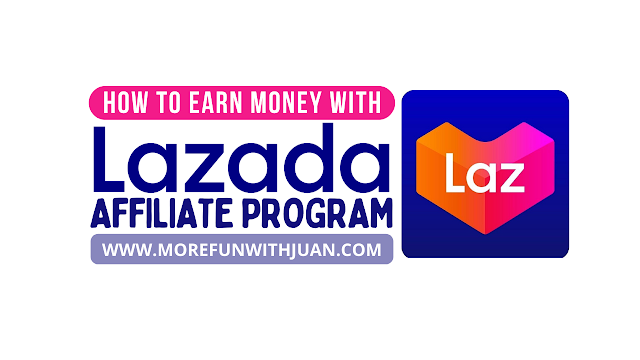 Lazada Ph Affiliate Program Guide How To Apply And How To Earn Money