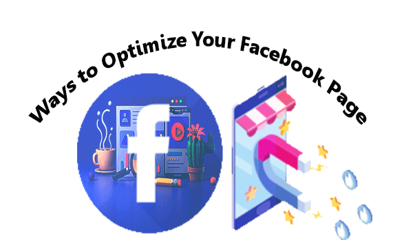 Top Ways To Optimize Facebook Business Page In 2023