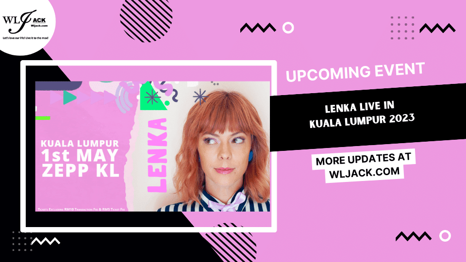 Upcoming Event Lenka Live In Kuala Lumpur 2023