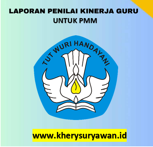 Contoh Laporan Sebagai Penilai Kinerja Guru Untuk Pmm Kherysuryawanid