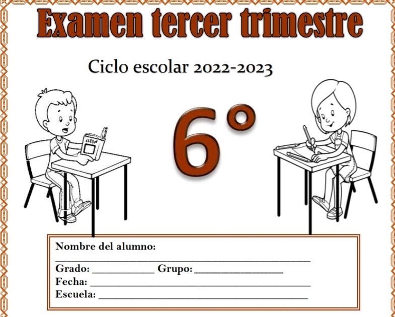 Examen Tercer Trimestre Con Hoja De Respuestas Sexto Grado Primaria