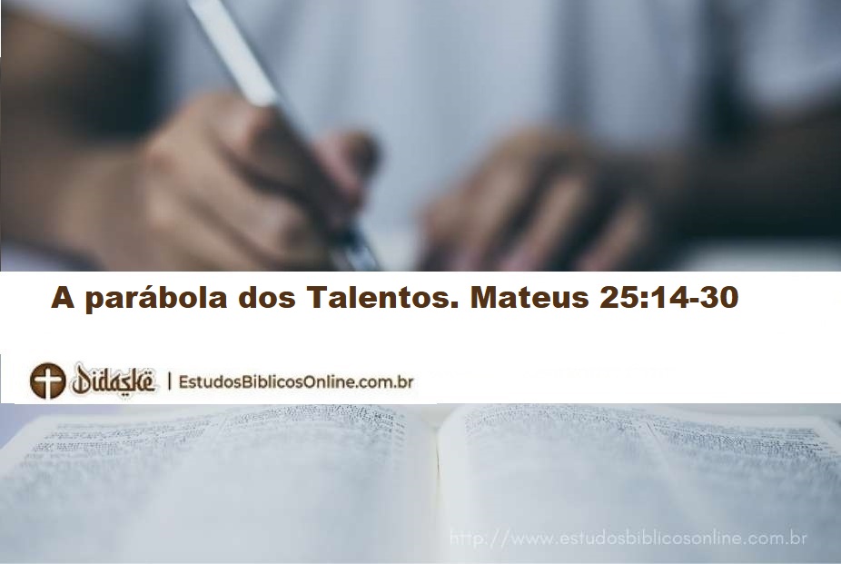 A Parábola Dos Talentos Mateus 2514 30 Explicação E Significado