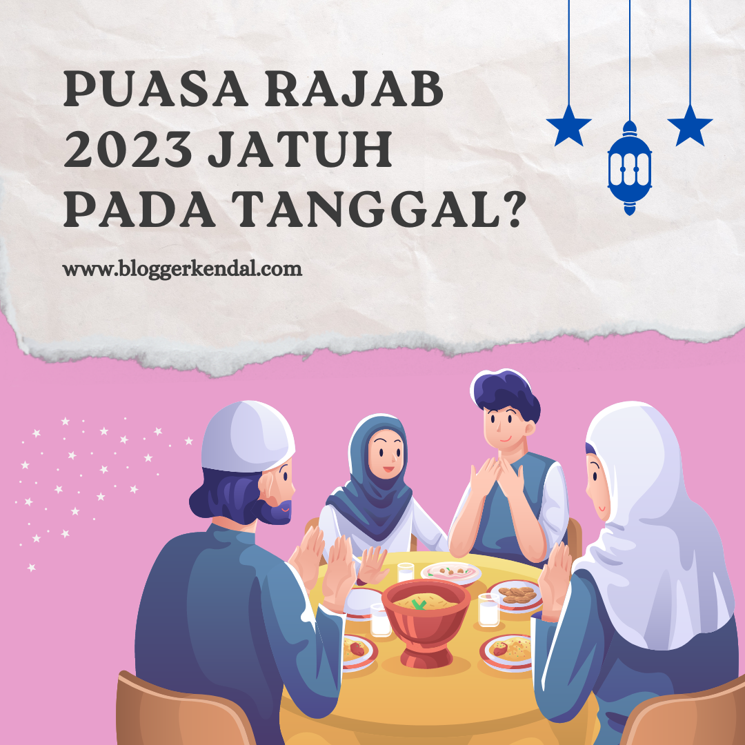 Berapa Hari Puasa Rajab 2023 Dianjurkan Yukk Panen Pahala Di Bulan