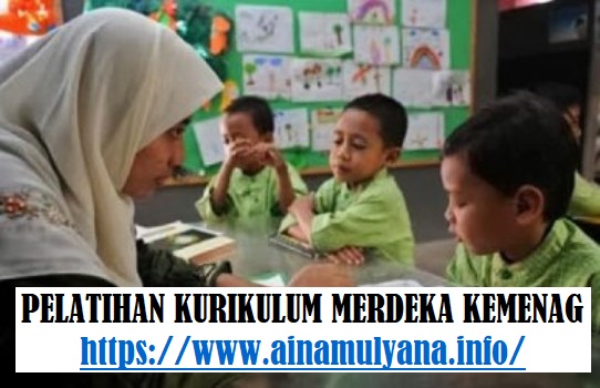 Jadwal Dan Persyaratan Pendaftaran Pelatihan Kurikulum Merdeka Kemenag