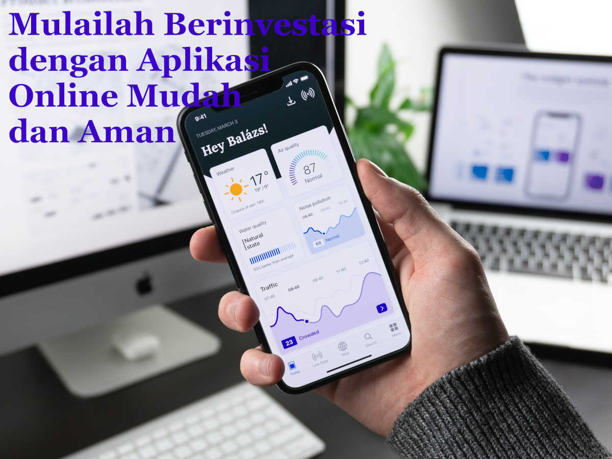 Mulailah Berinvestasi Dengan Aplikasi Online Mudah Dan Aman