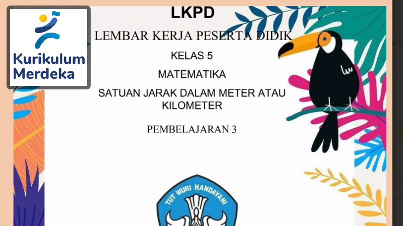 Panduan Lengkap Menyusun Lkpd Pada Kurikulum Merdeka