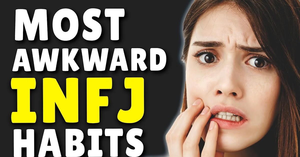 5 Awkward Habits Of The Infj Harsh Truth Qilatekno