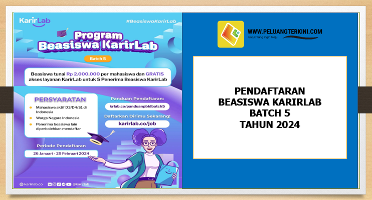 Dibuka Pendaftaran Beasiswa Karirlab Batch 5 Tahun 2024 Peluang Terkini