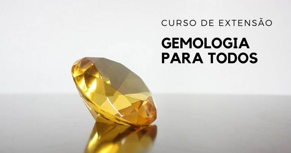 Curso De Extensão Gemologia Para Todos Usp Aprendendo Gemologia