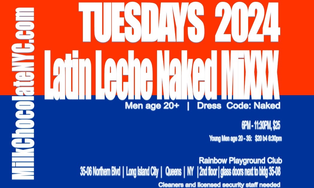 Latin Leche Naked Mens Party Queens Latin Leche Naked Mixxx Nycs