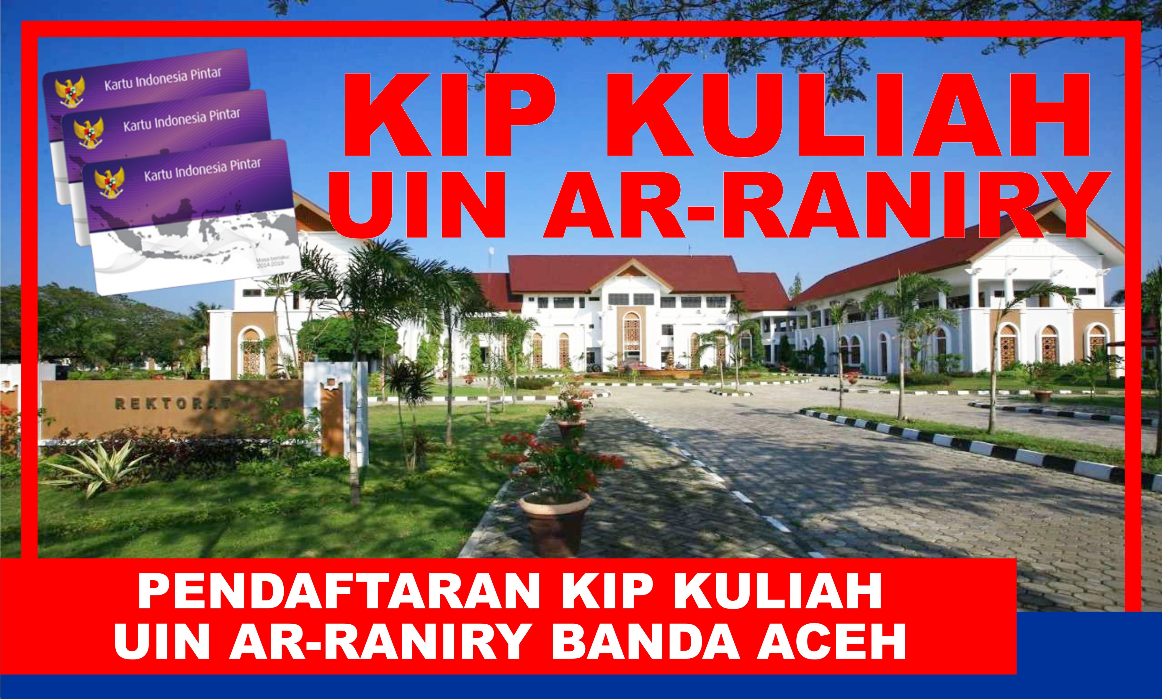 Pendaftaran Beasiswa Kip Kuliah Uin Ar Raniry Banda Aceh Tahun 2023