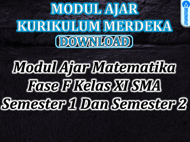 Download Modul Ajar Matematika Fase F Kelas Xi Sma Kurikulum Merdeka