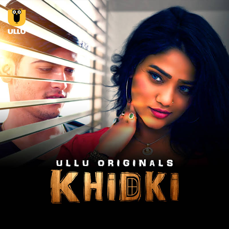 Khidki Web Series 2023 On Ullu Full Star Cast Crew Release Date