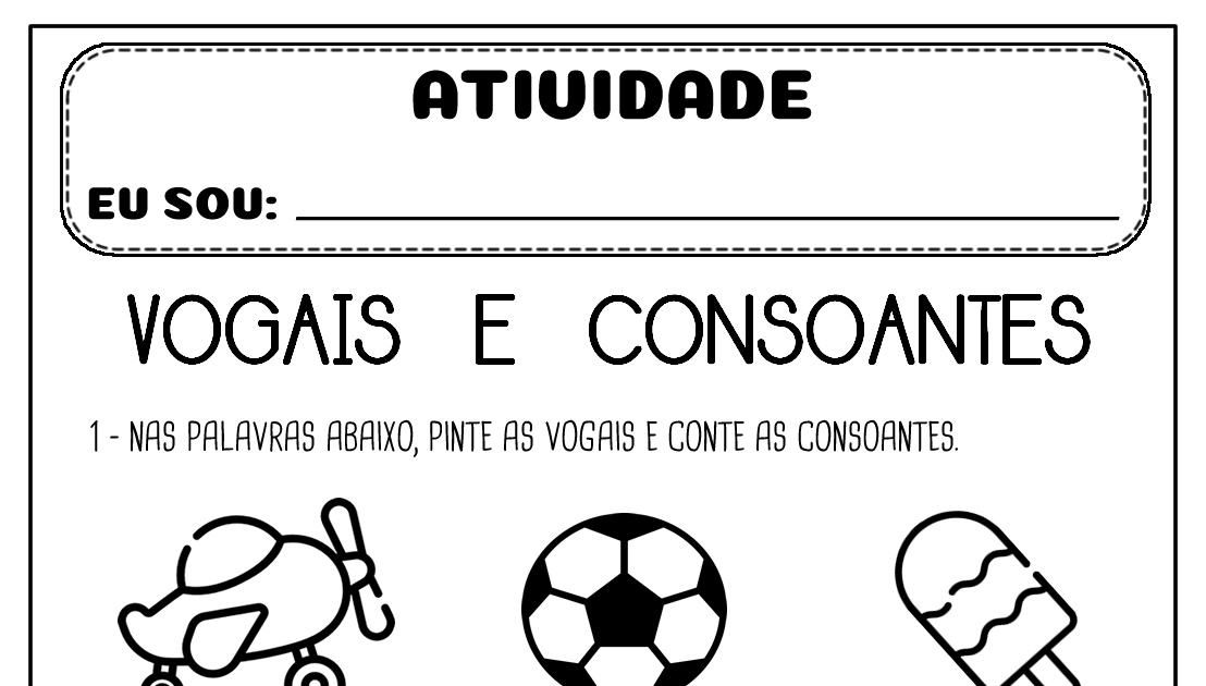 Atividade Pronta Vogais E Consoantes A Arte De Ensinar E Aprender