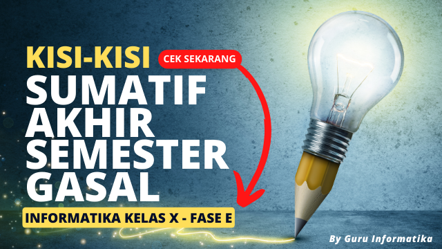 Kisi Kisi Penilaian Sumatif Akhir Semester Gasal Mapel Informatika