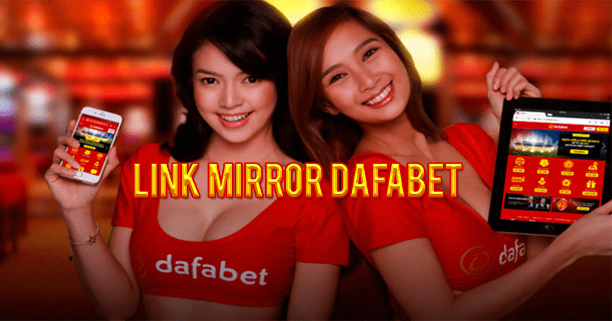 Link Mirror Dafabet Terbaru Daftar And Login Dafabet Mirror Site