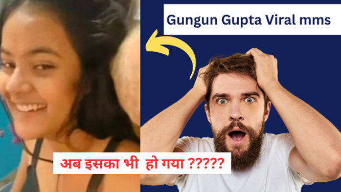 Faked Or Real Gungun Gupta Viral Video Leaked On Twitter And Reddit 2023