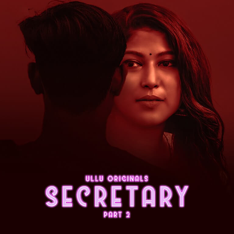 Secretary Part 2 Web Series 2023 On Ullu Full Star Cast Crew Release