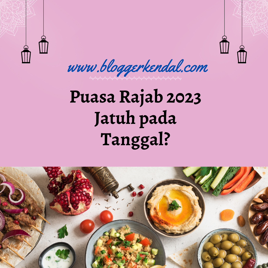 Puasa Rajab 2023 Jatuh Pada Tanggal