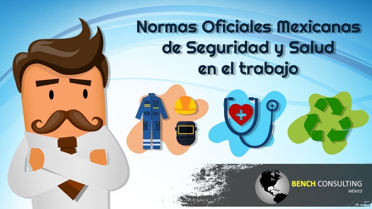 Normas Oficiales Mexicanas De Seguridad Y Salud En El Trabajo