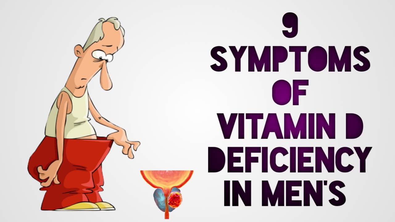 Symptoms Of Vitamin D Deficiency In Men And Sexual Health