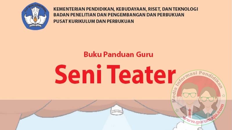 Buku Kelas 1 Kurikulum Merdeka Mapel Seni Teater 2023 2024 Guru Maju