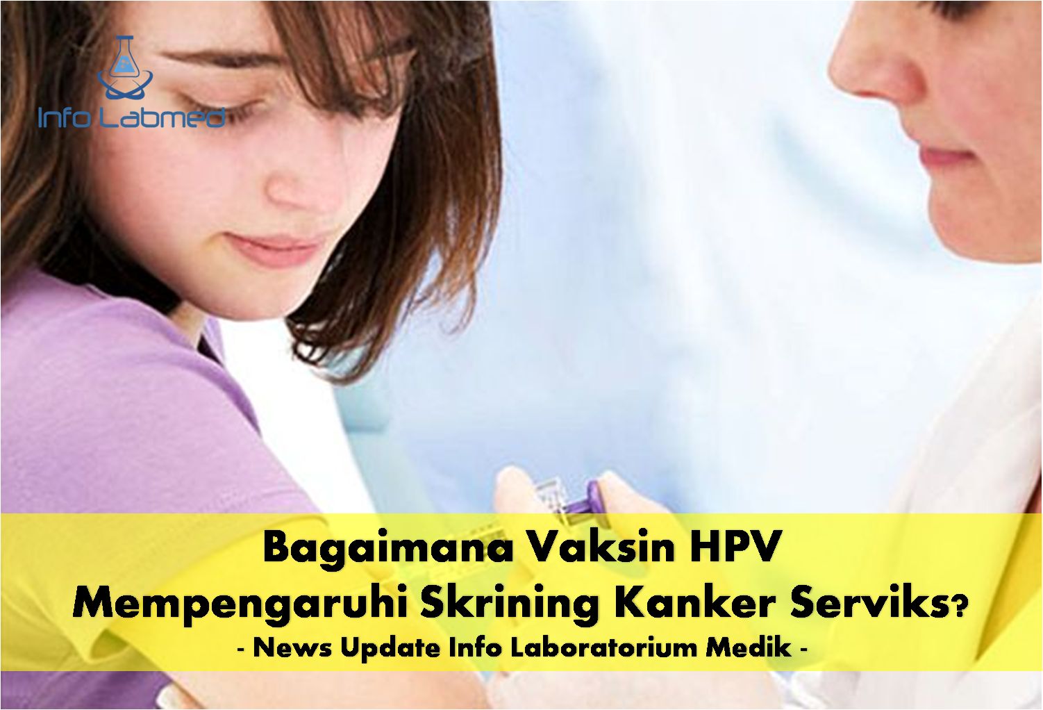 Bagaimana Vaksin Hpv Mempengaruhi Skrining Kanker Serviks